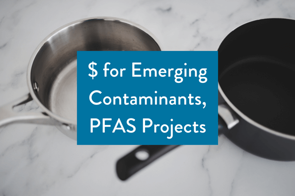 for-emerging-contaminants-pfas-projects – River Network